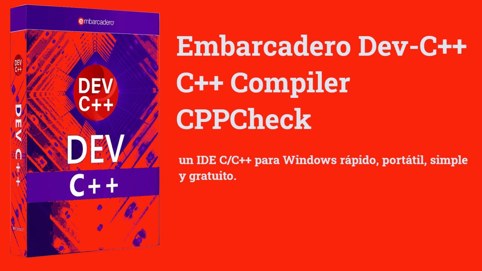 Embarcadero Dev-C++: IDE C/C++ Rápido y Gratuito